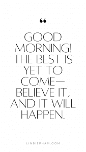 135 Powerful Inspirational Good Morning Quotes to Kickstart Your Day ...