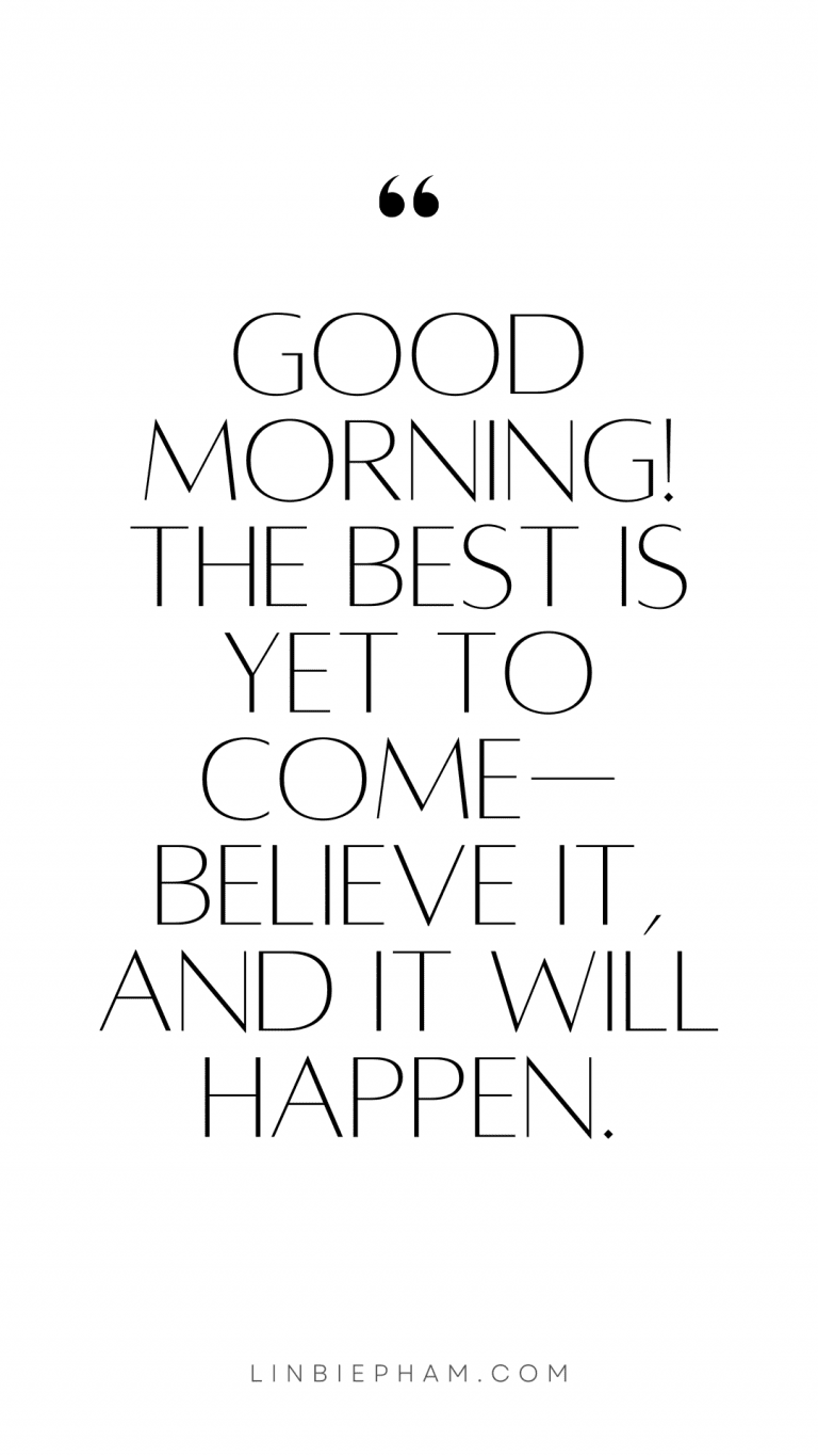 135 Powerful Inspirational Good Morning Quotes to Kickstart Your Day ...