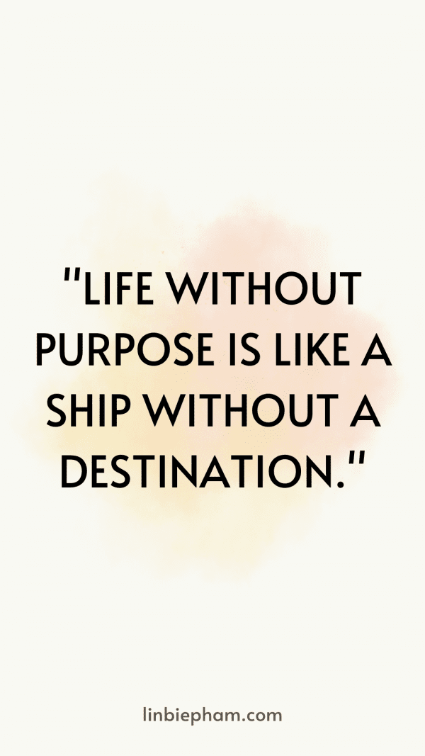 119 Powerful and Meaningful Quotes to Inspire a Life of Purpose
