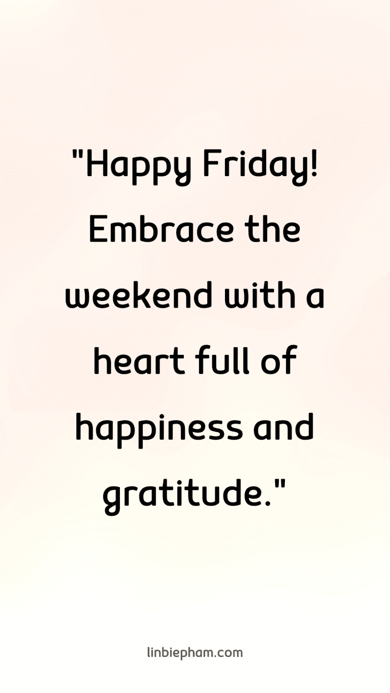 95 Joyful and Happy Friday Quotes to Boost Your Weekend Spirit