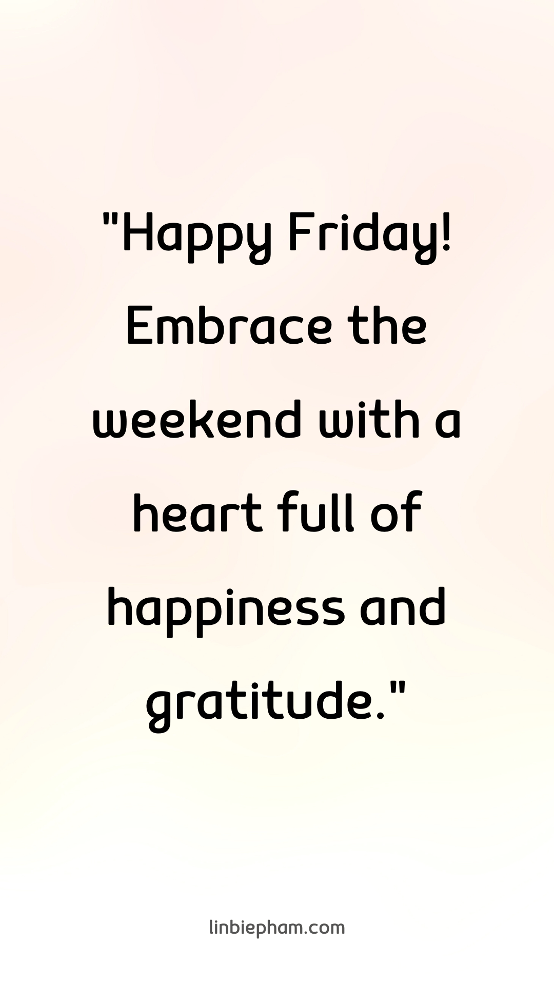 95 Joyful and Happy Friday Quotes to Boost Your Weekend Spirit