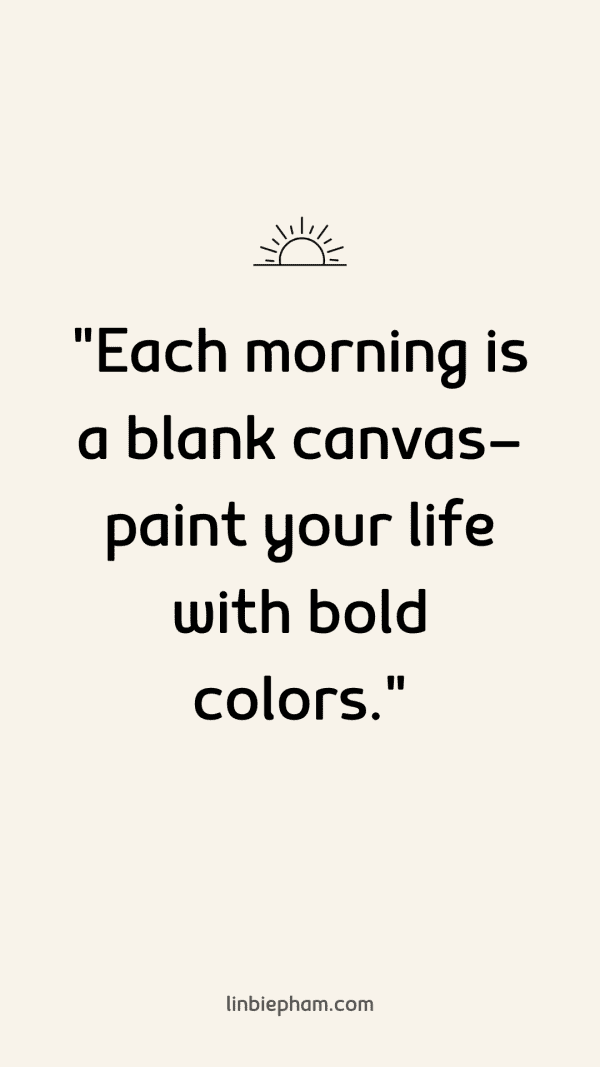175 Uplifting Good Morning Quotes to Inspire a Powerful Start to Your Day