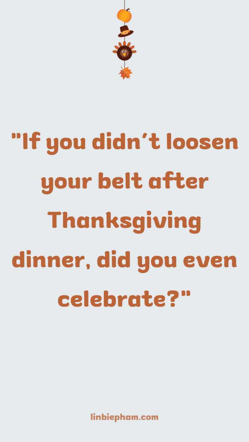 133 Hilarious and Funny Thanksgiving Quotes to Add Laughter to Your Feast