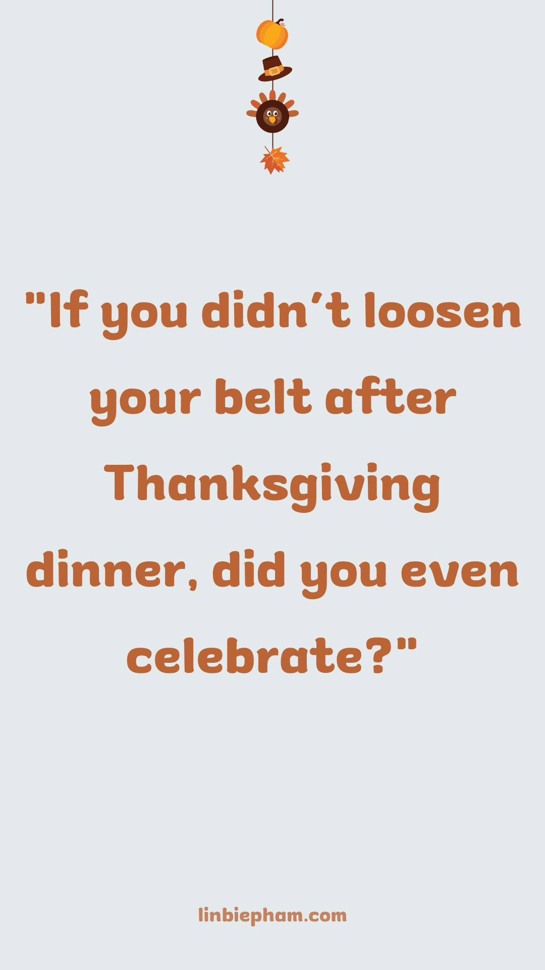 133 Hilarious and Funny Thanksgiving Quotes to Add Laughter to Your Feast