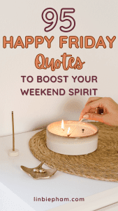 95 Joyful and Happy Friday Quotes to Boost Your Weekend Spirit