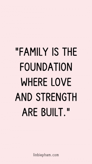 109+ Heartwarming Family Quotes to Celebrate Love and Togetherness