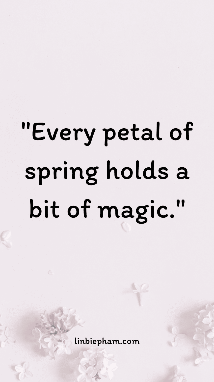 137 Beautifully Short Spring Quotes to Brighten Your Day Instantly