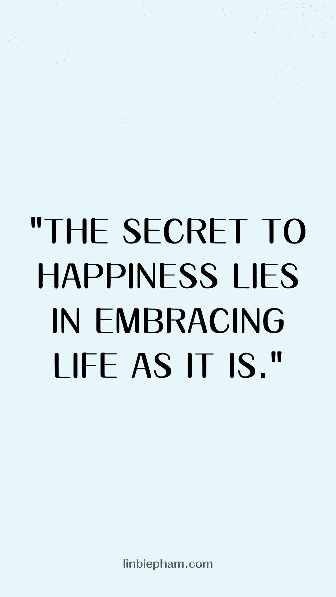 99+ Powerful Happy Quotes About Life to Uplift and Inspire You