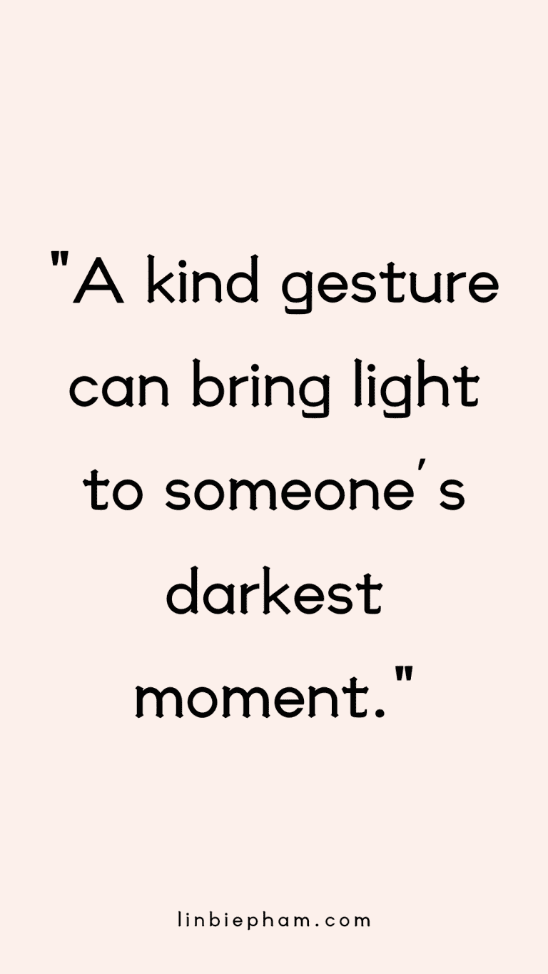 129+ Powerful Kindness Quotes to Inspire Compassion and Positivity