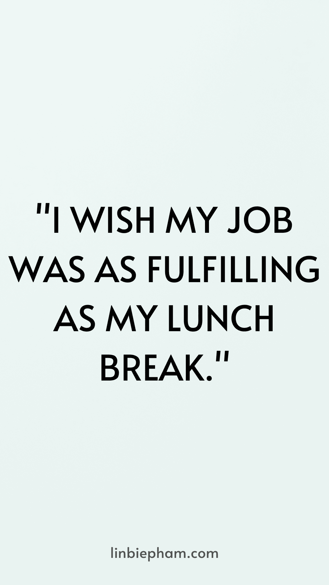 125 Hilariously Funny Quotes About Work to Brighten Your Workday