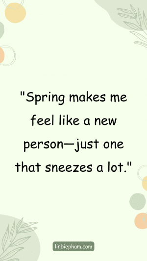 127 Hilariously Funny Spring Quotes to Add Sunshine to Your Day
