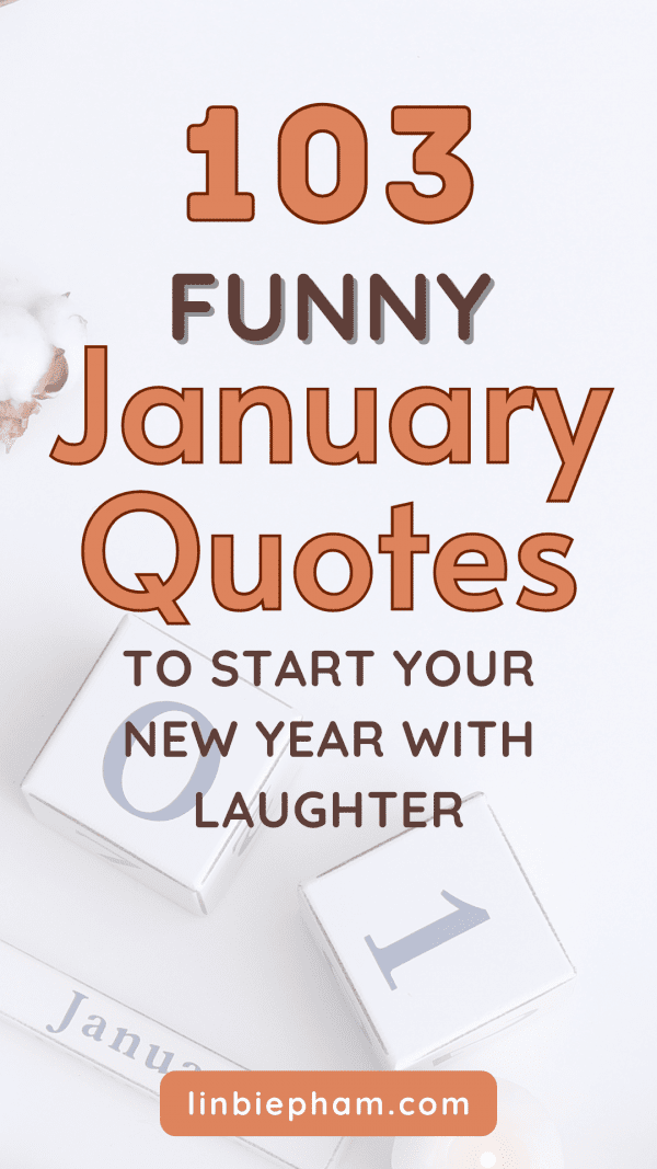 103 Hilariously Funny January Quotes to Start Your New Year with Laughter