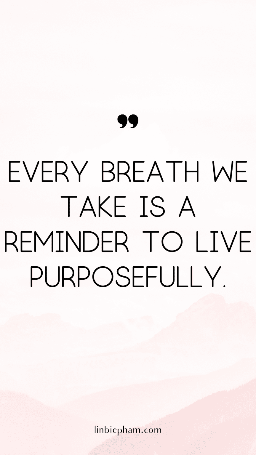 143 Powerful Life Quotes to Inspire Meaning and Purpose Every Day