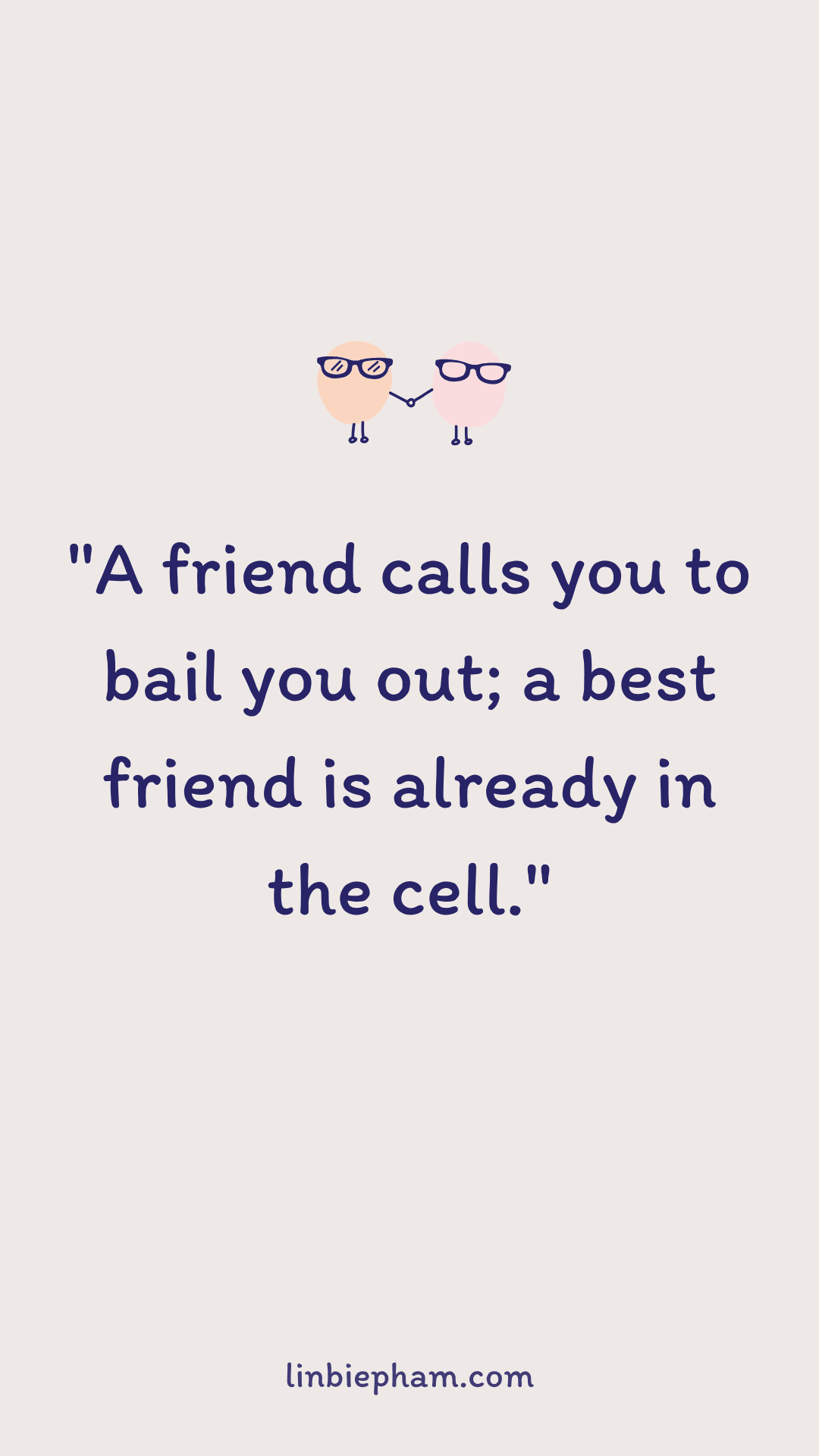 99 Unforgettable Funny Quotes About Friendship to Celebrate Your Besties