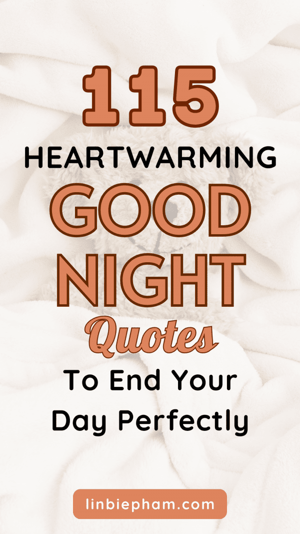 115 Heartwarming Good Night Quotes to End Your Day Perfectly