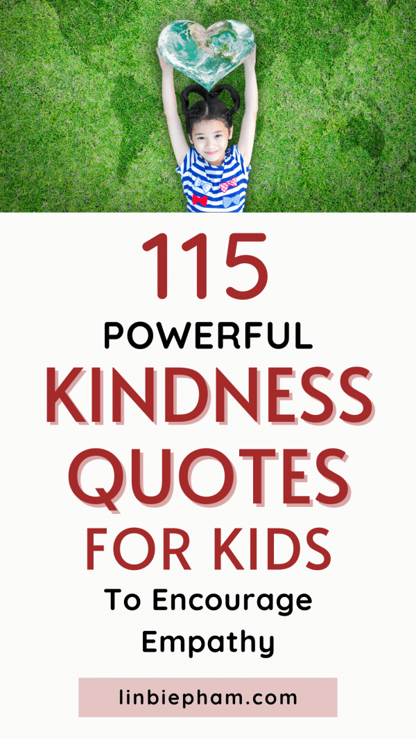 115 Powerful Kindness Quotes for Kids to Encourage Empathy