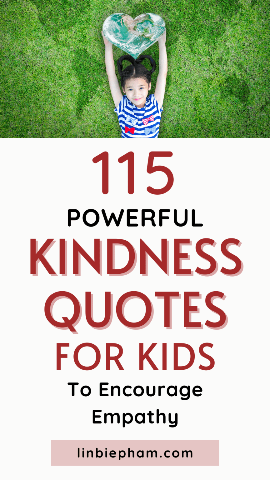 115 Powerful Kindness Quotes for Kids to Encourage Empathy