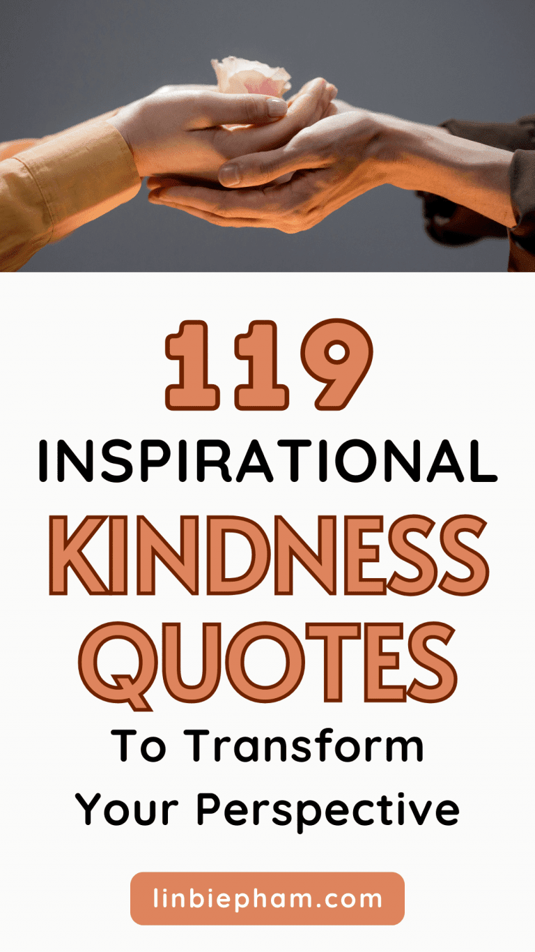 119 Inspirational Kindness Quotes to Transform Your Perspective