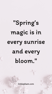 137 Beautifully Short Spring Quotes to Brighten Your Day Instantly