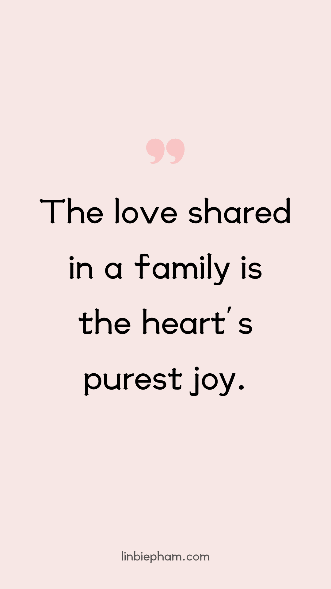 119 Powerful Inspirational Family Quotes to Warm Your Heart