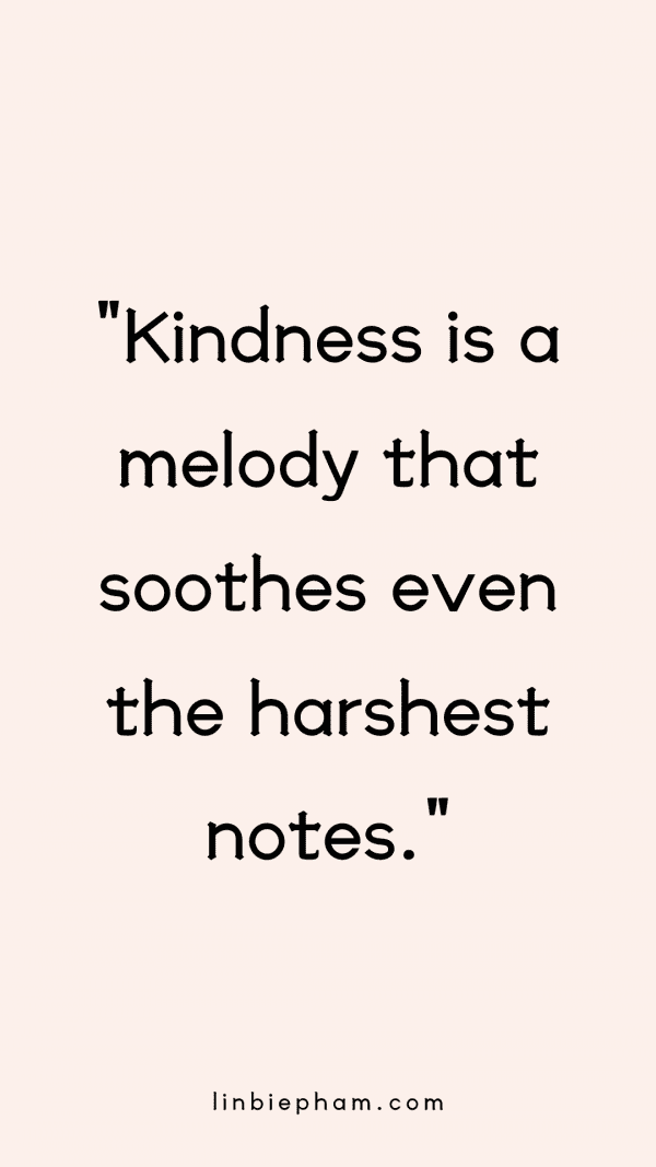 129+ Powerful Kindness Quotes to Inspire Compassion and Positivity
