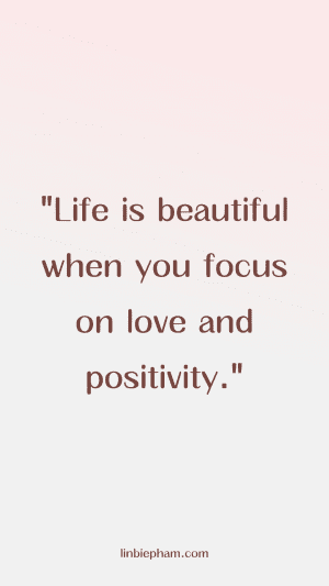 111 Powerful Positive Life Quotes to Uplift and Inspire Your Day