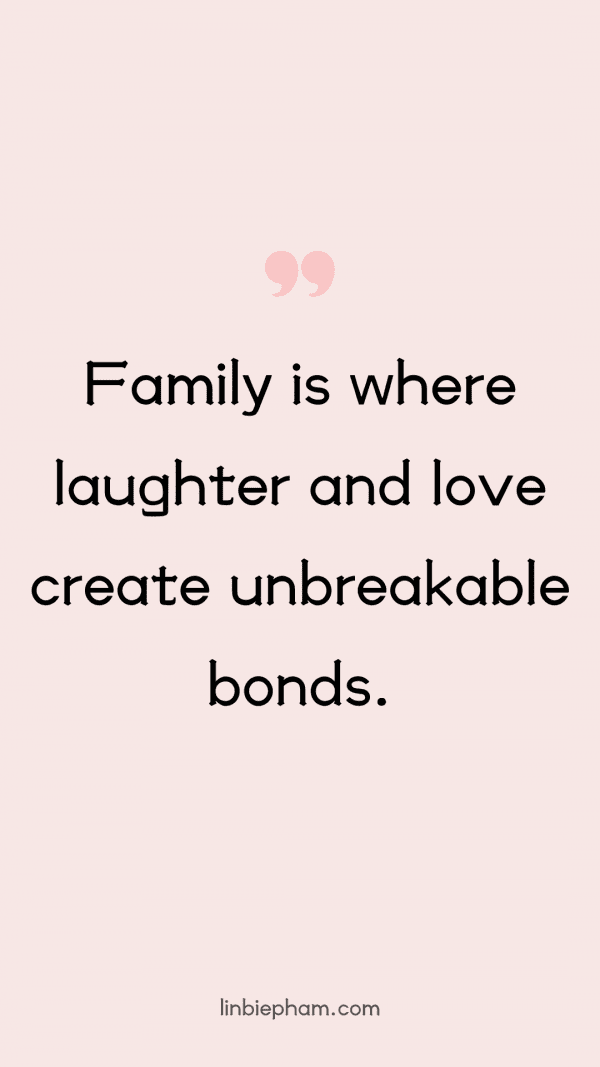 119 Powerful Inspirational Family Quotes to Warm Your Heart