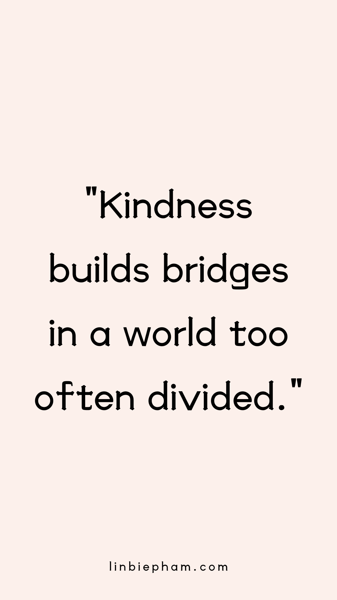 129+ Powerful Kindness Quotes to Inspire Compassion and Positivity