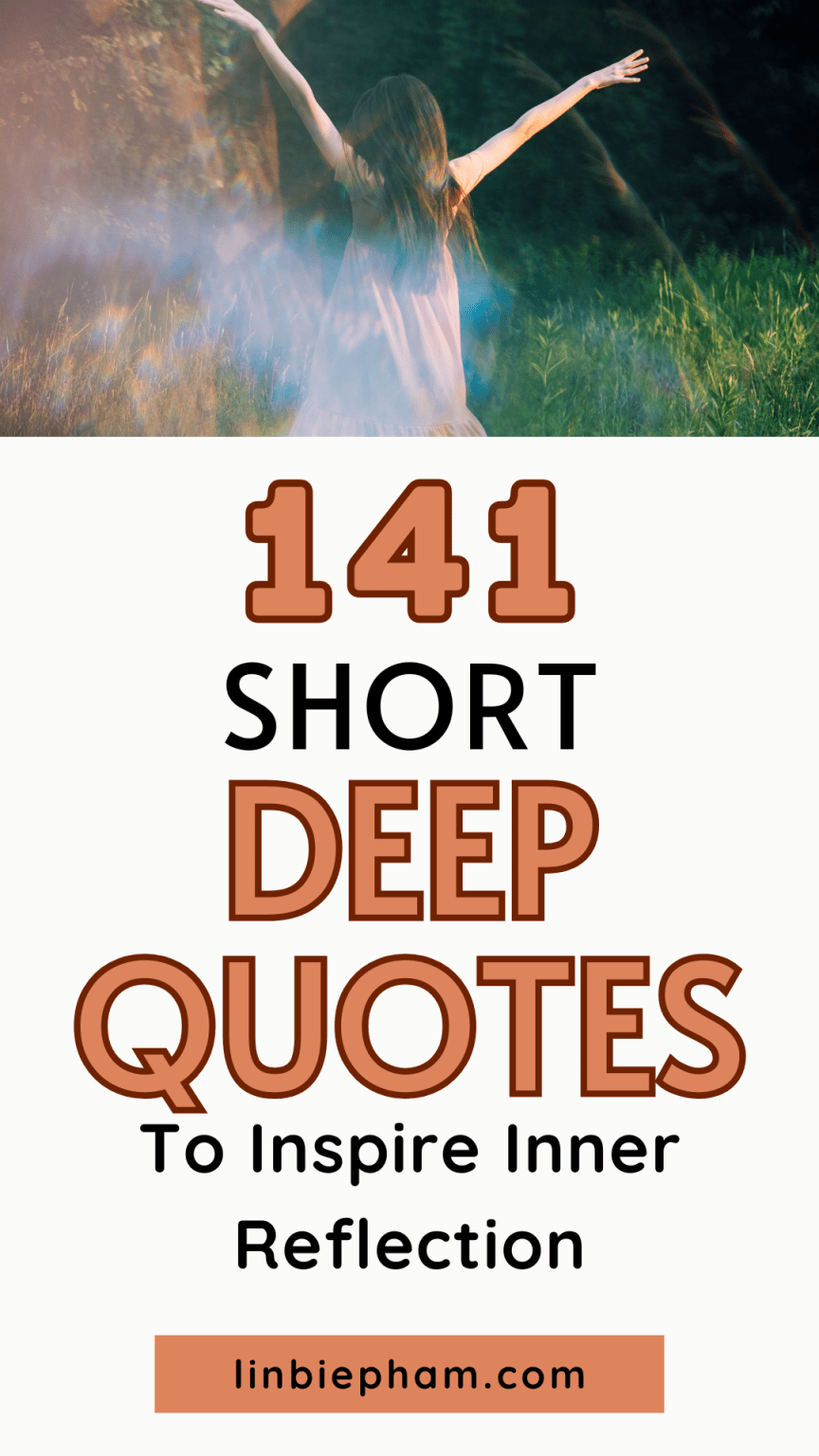 141 Powerful Short Deep Quotes to Inspire Inner Reflection