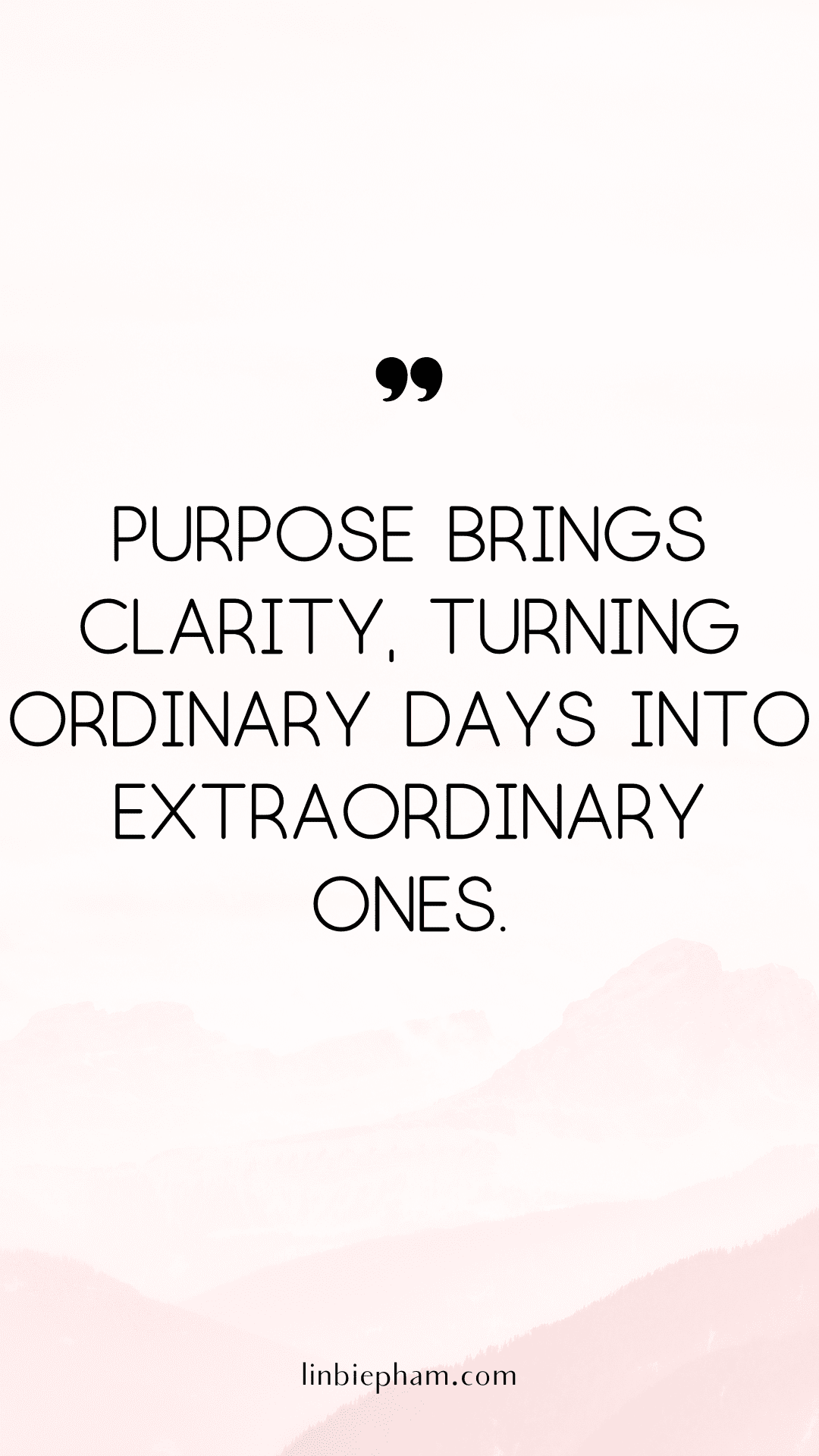 143 Powerful Life Quotes to Inspire Meaning and Purpose Every Day