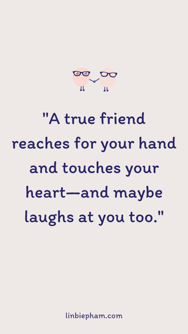 99 Unforgettable Funny Quotes About Friendship to Celebrate Your Besties