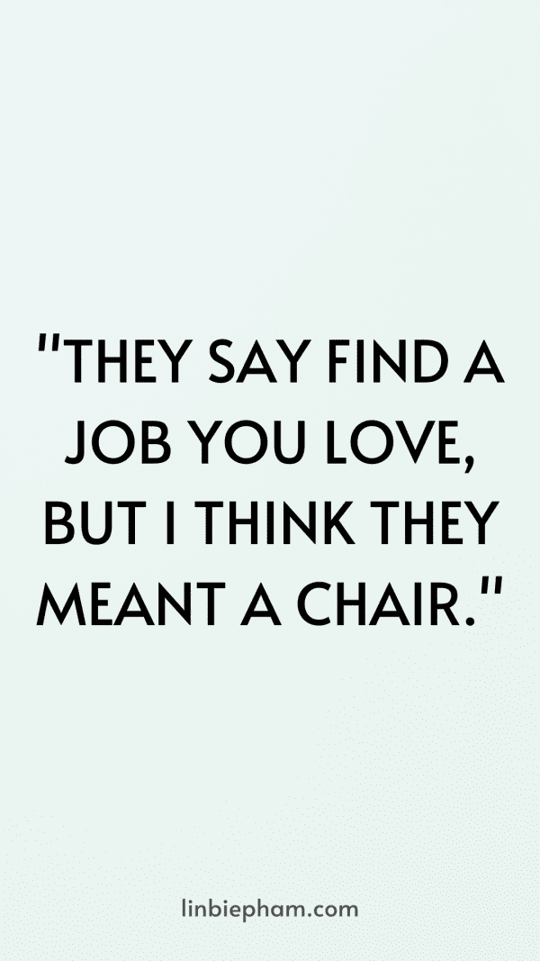 125 Hilariously Funny Quotes About Work to Brighten Your Workday
