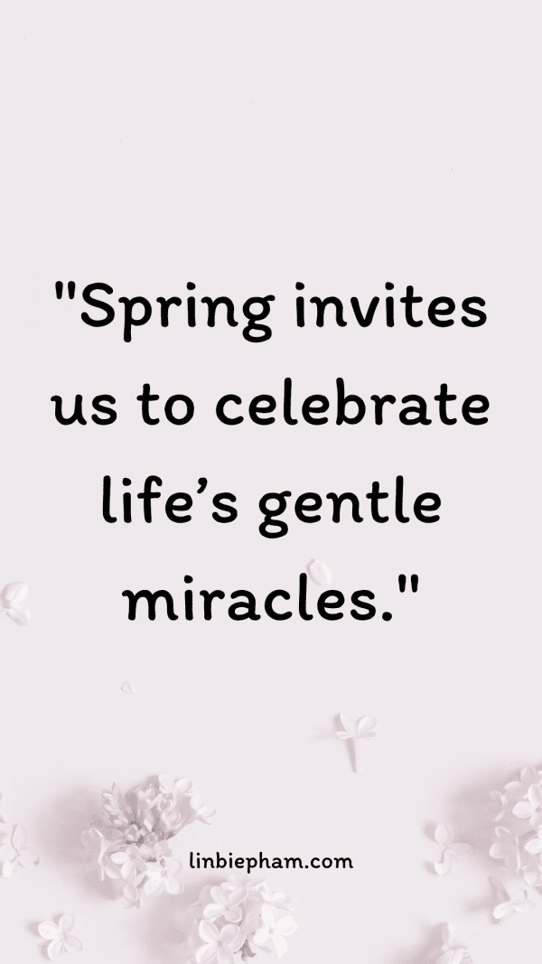 137 Beautifully Short Spring Quotes to Brighten Your Day Instantly