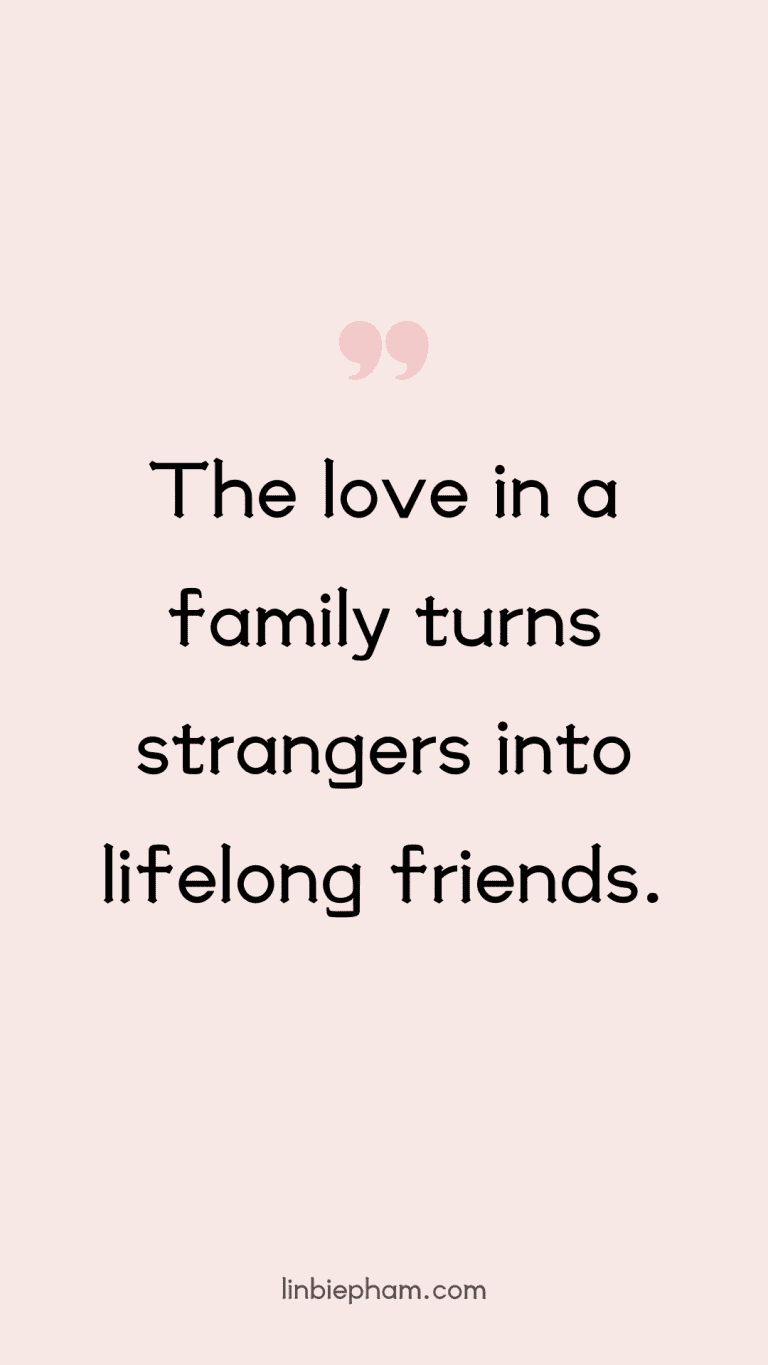 119 Powerful Inspirational Family Quotes to Warm Your Heart