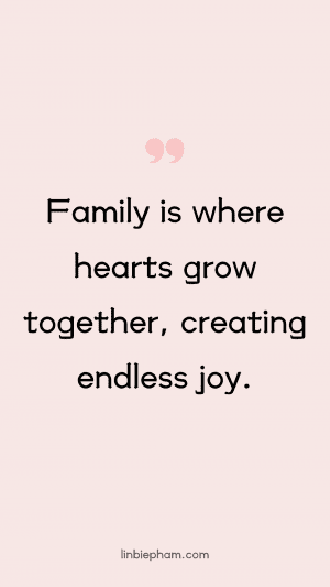 119 Powerful Inspirational Family Quotes to Warm Your Heart