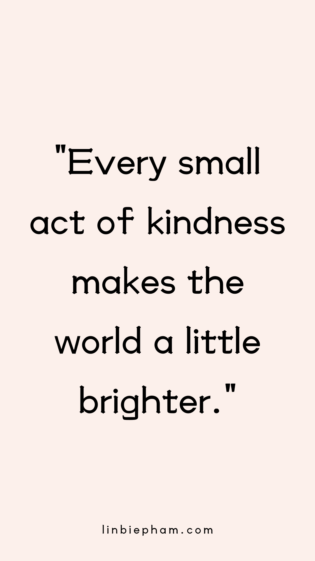 129+ Powerful Kindness Quotes to Inspire Compassion and Positivity