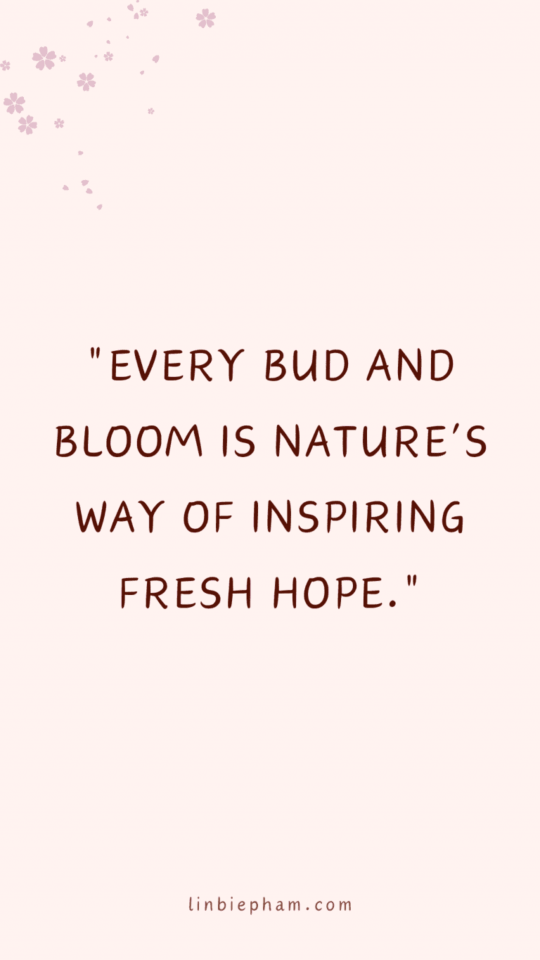 115 Refreshing Spring Quotes to Inspire a Season of New Beginnings