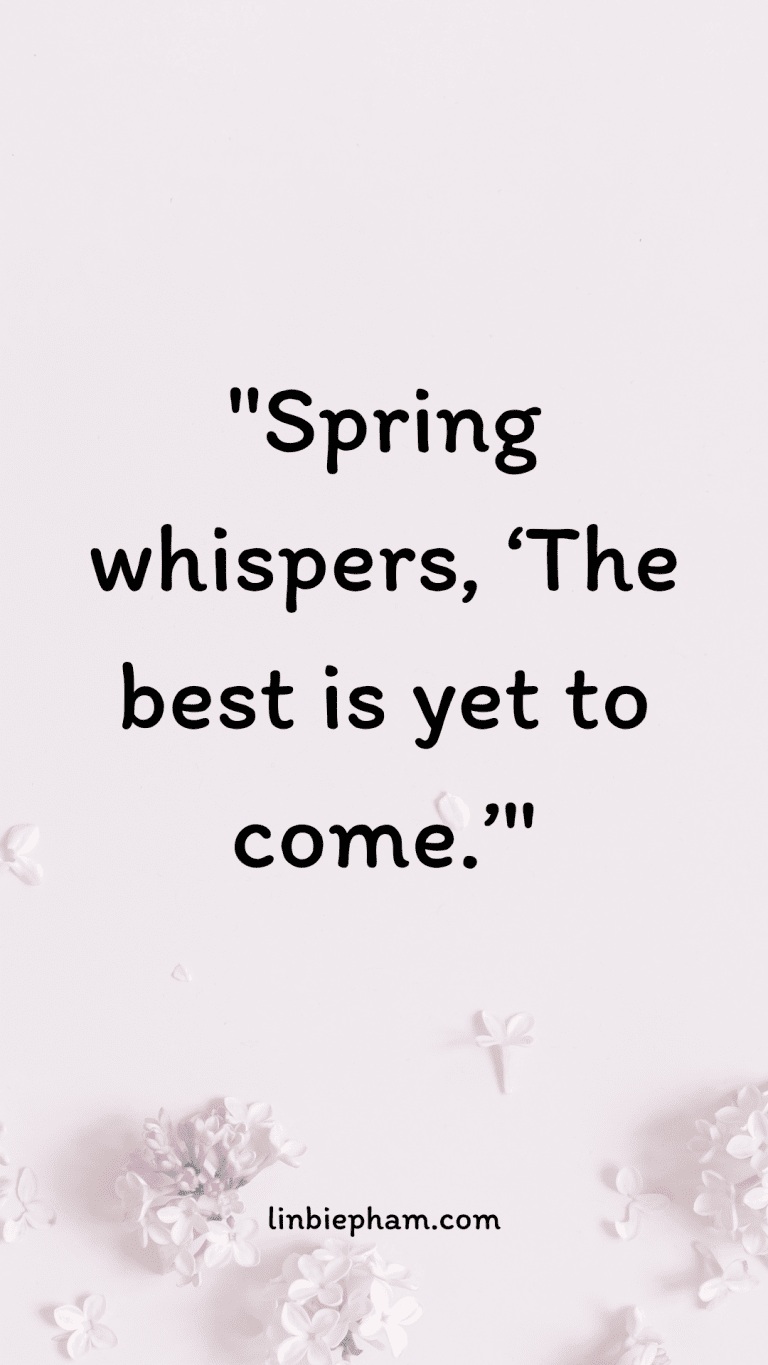 137 Beautifully Short Spring Quotes to Brighten Your Day Instantly