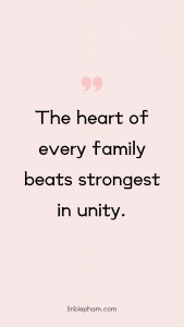 119 Powerful Inspirational Family Quotes to Warm Your Heart