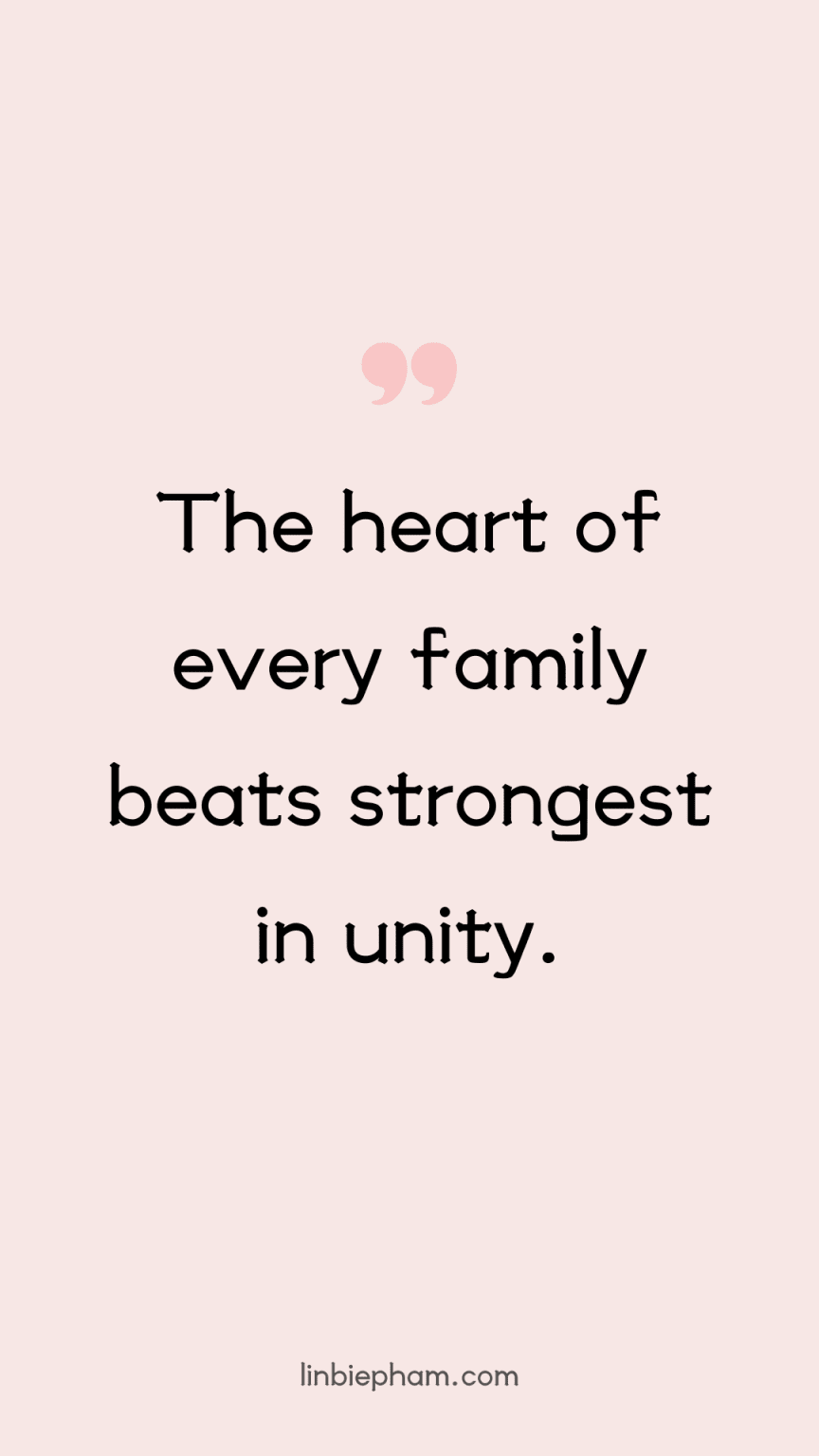 119 Powerful Inspirational Family Quotes to Warm Your Heart