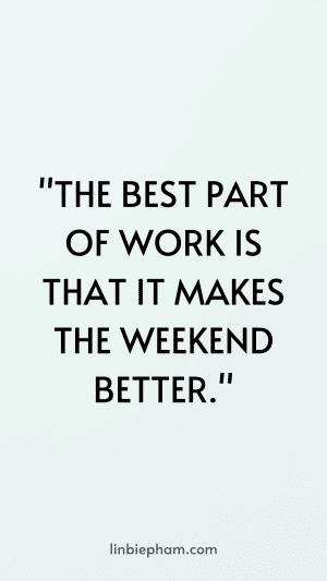 125 Hilariously Funny Quotes About Work to Brighten Your Workday