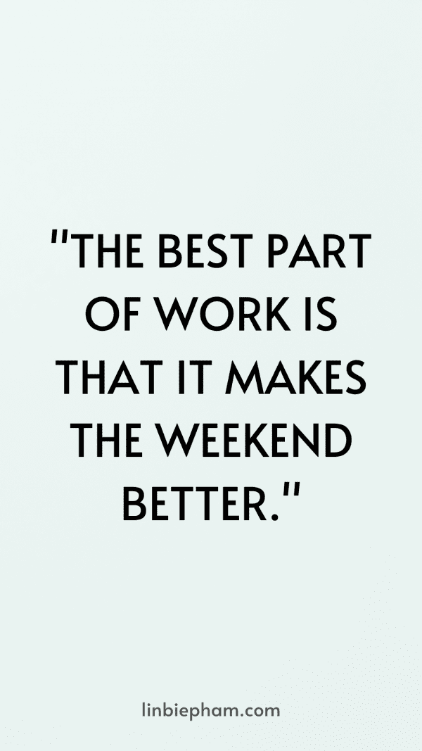 125 Hilariously Funny Quotes About Work to Brighten Your Workday