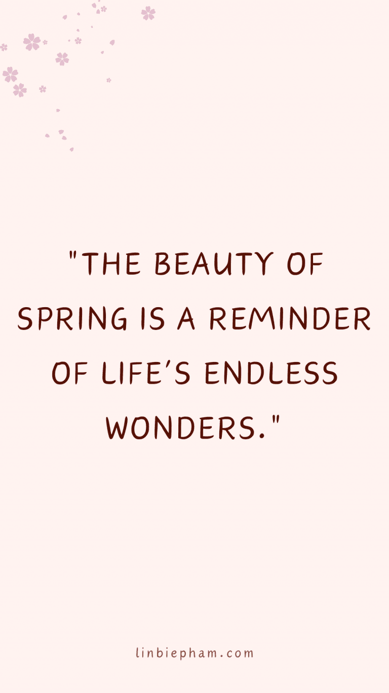 115 Refreshing Spring Quotes to Inspire a Season of New Beginnings