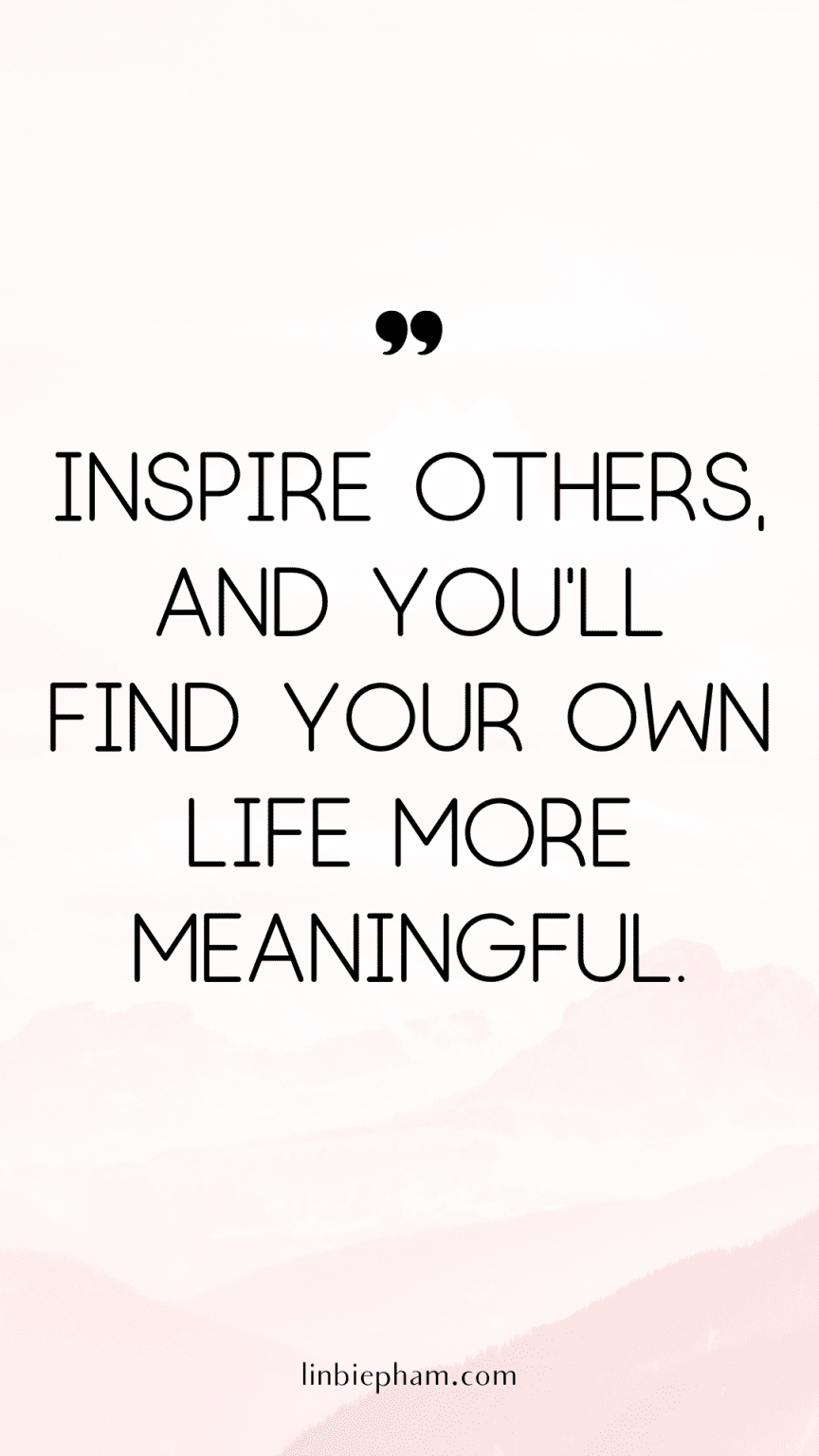 143 Powerful Life Quotes to Inspire Meaning and Purpose Every Day