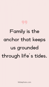 119 Powerful Inspirational Family Quotes to Warm Your Heart