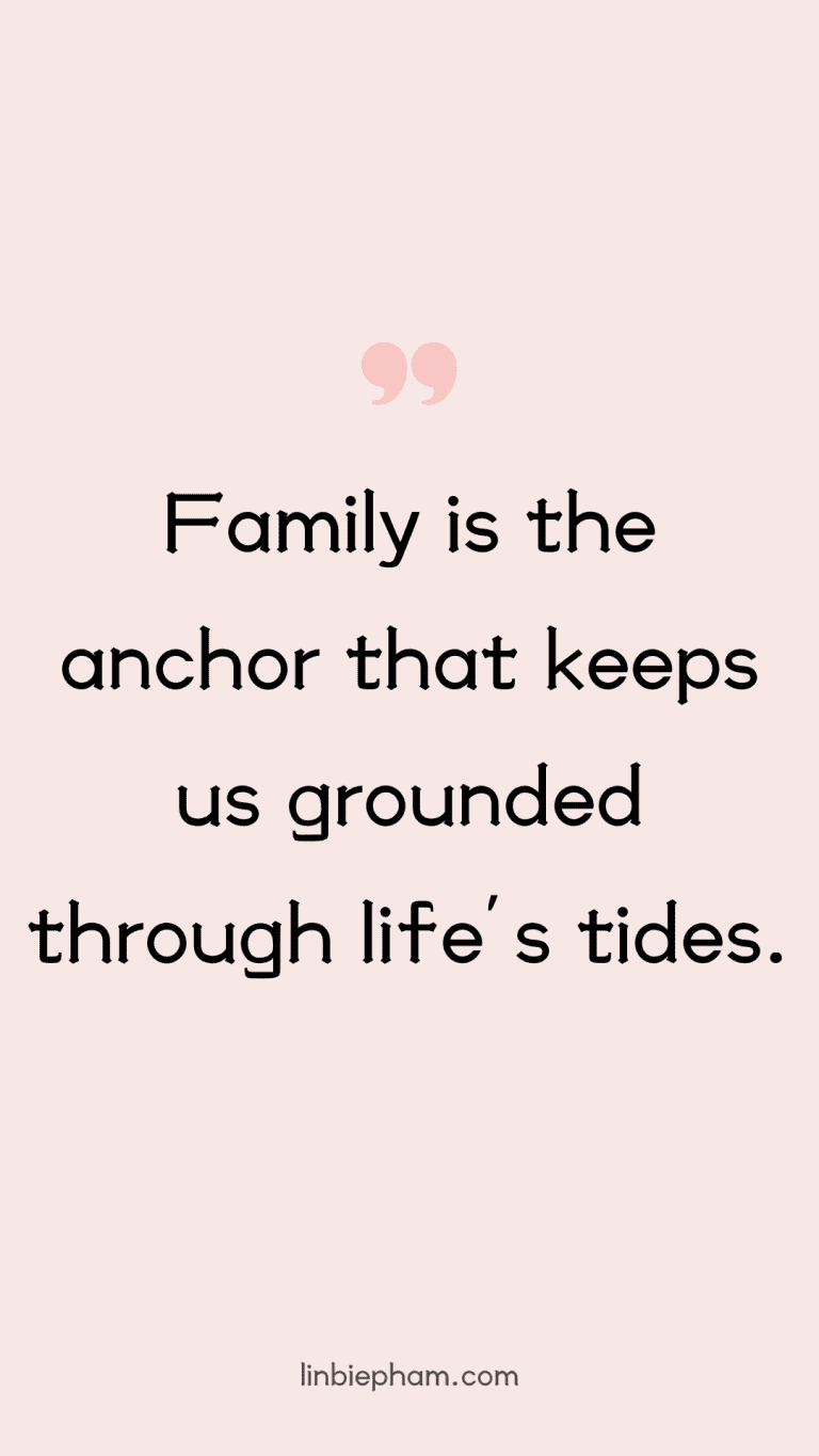 119 Powerful Inspirational Family Quotes to Warm Your Heart