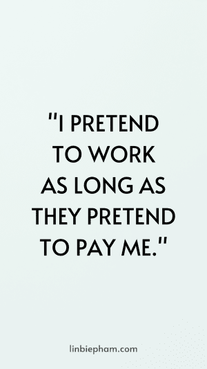 125 Hilariously Funny Quotes About Work to Brighten Your Workday