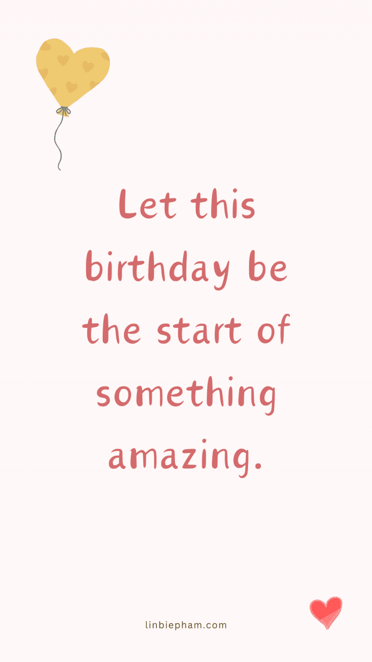 131 Inspiring Birthday Quotes to Celebrate Life’s Special Moments