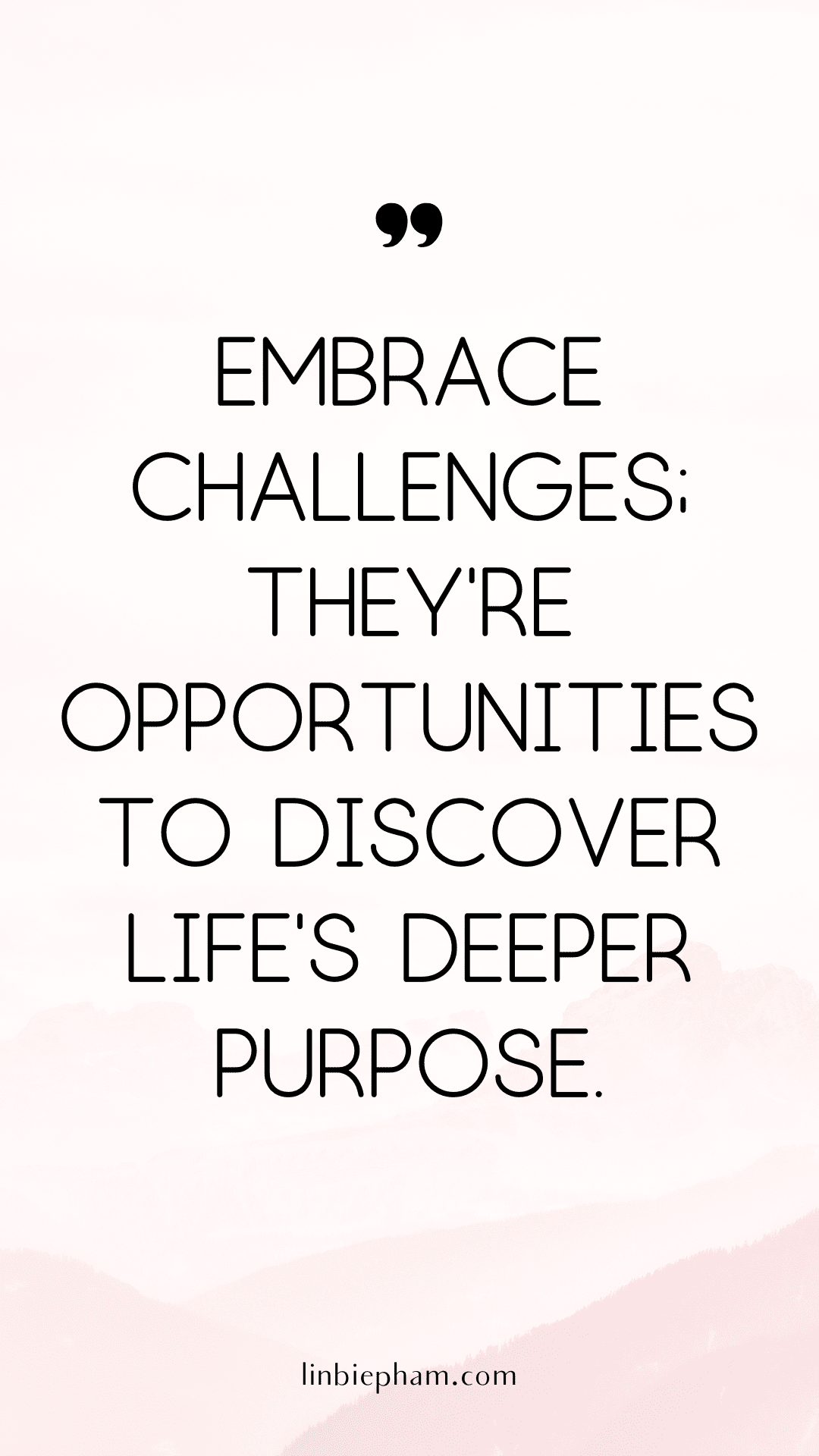 143 Powerful Life Quotes to Inspire Meaning and Purpose Every Day