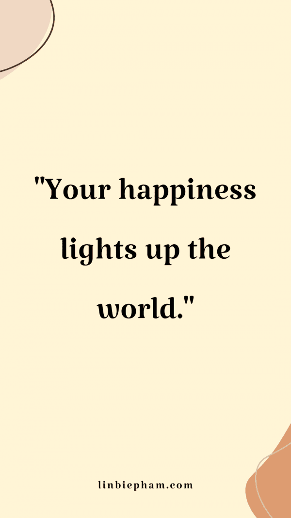 129 Uplifting Short Happy Quotes to Spark Joy and Positivity
